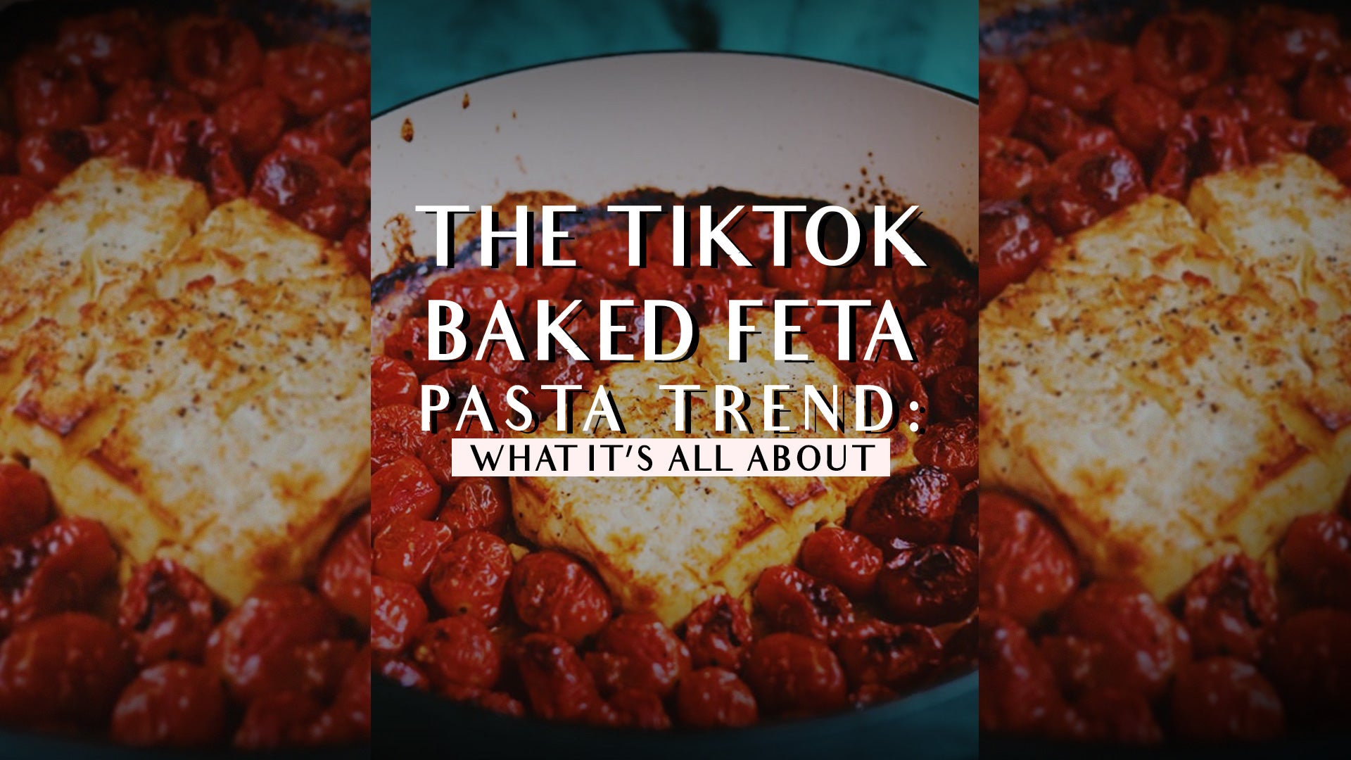 The TikTok Baked Feta Pasta Trend: What it’s all about – Cristalina ...