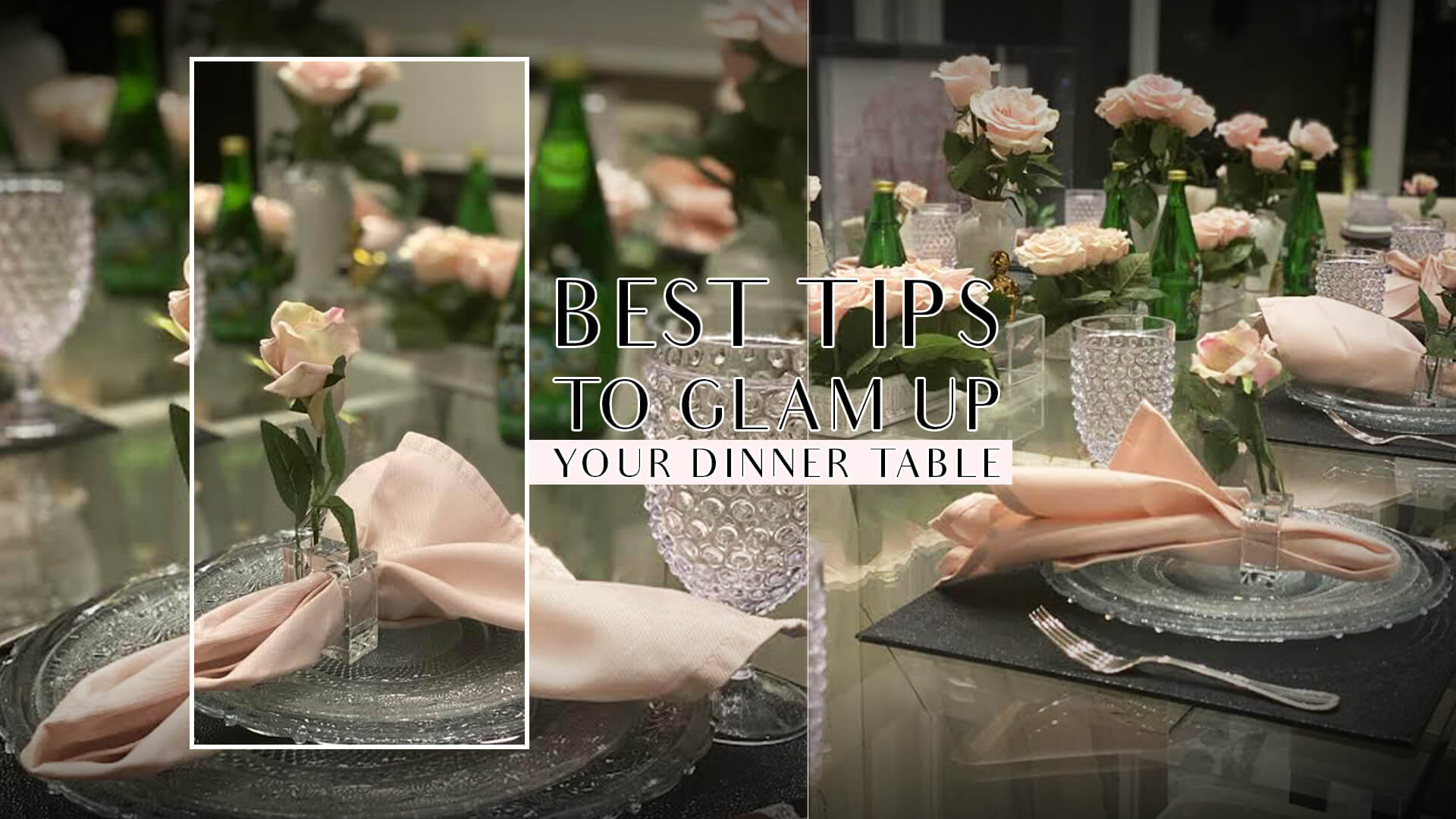 Six Essential Tips to Glam Up Your Dinner Table – Cristalina Swimwear